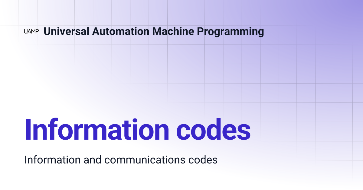 Information codes | Universal Automation Machine Programming